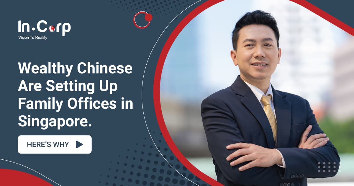 Why Are Wealthy Chinese Setting Up Family Offices in Singapore?
