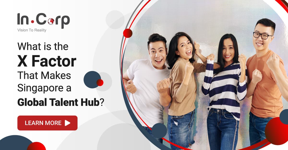 Finding the X Factor: What Makes Singapore a Global Talent Hub?