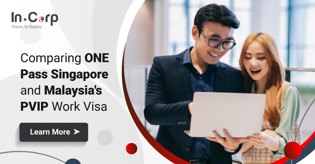 ONE Pass Singapore: A Comparison With Malaysia’s PViP Work Pass