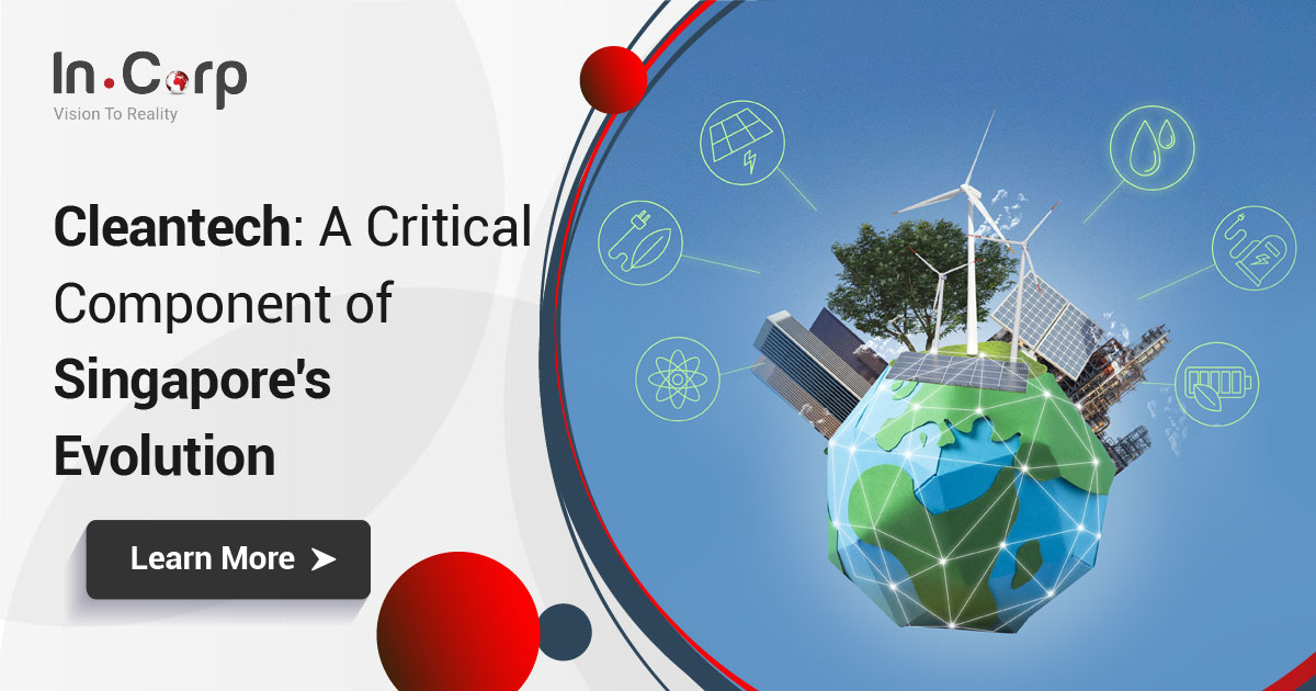 Cleantech in Singapore: Driving Sustainable Economic Growth | InCorp