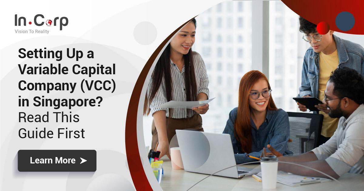 Incorporating a Variable Capital Company (VCC) in Singapore: The Essential Guide