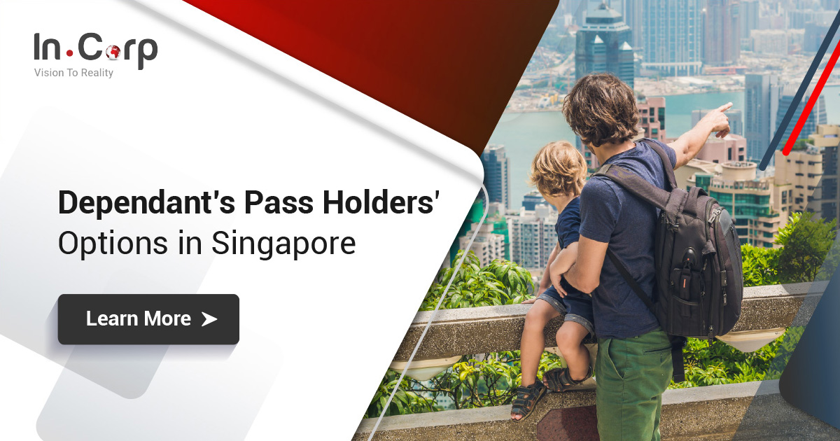 Dependant's Pass Holders' Options in Singapore