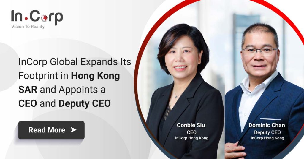 InCorp Global Expands Its Footprint in Hong Kong SAR and Appoints a CEO and Deputy CEO | Press ...