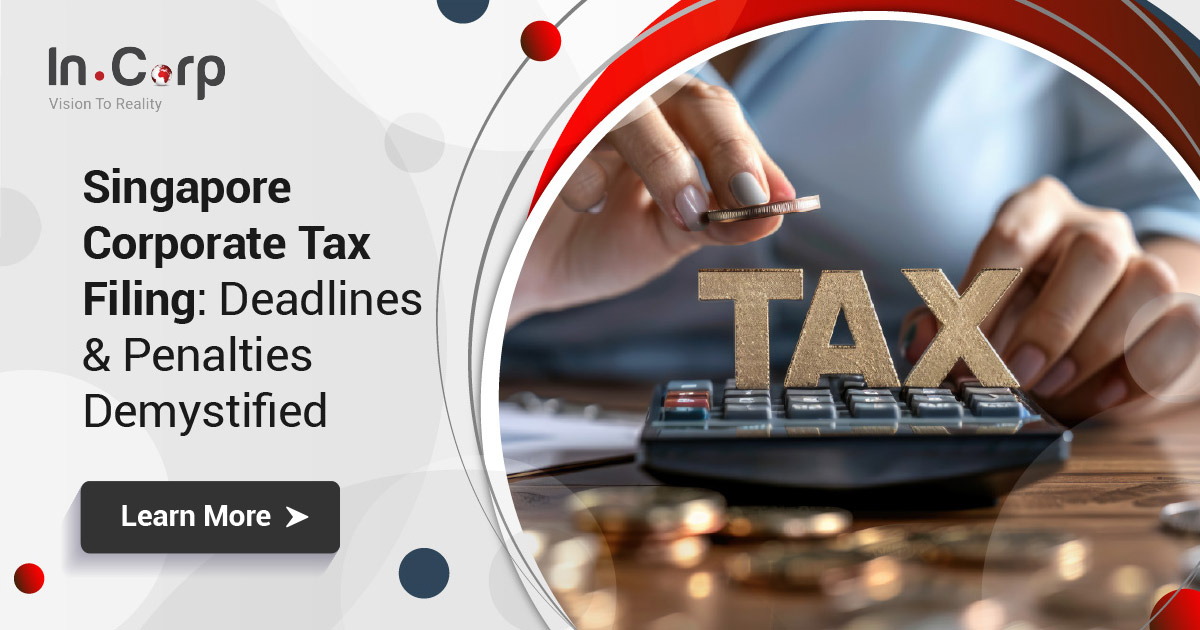 Singapore Corporate Tax Filing: Deadlines & Penalties Demystified ...