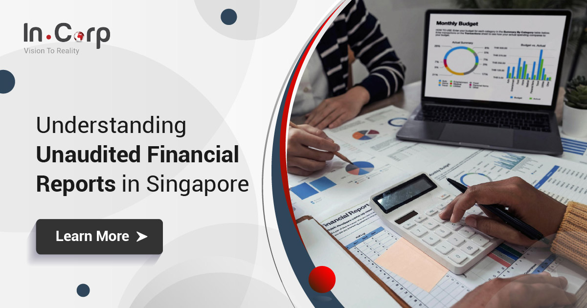 Role of Unaudited Financial Reports in Singapore Businesses