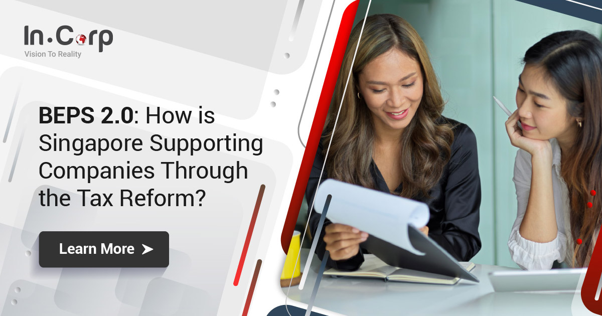 How is Singapore Supporting Companies Through BEPS 2.0?