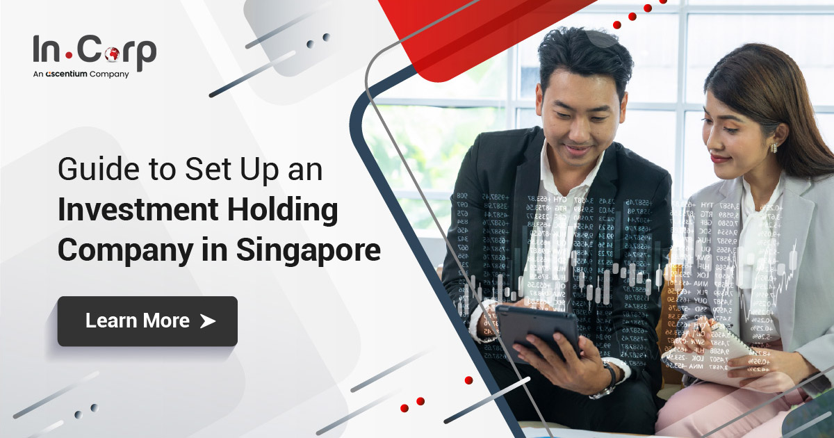 Setting Up an Investment Holding Company in Singapore: A Guide