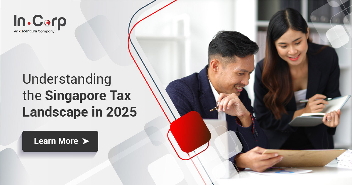 Tax in Singapore: Your Complete Guide in 2025 | InCorp