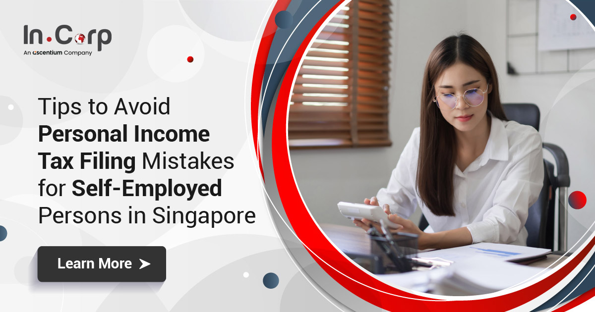 Guide to Filing Personal Income Tax for Self-Employed Persons in Singapore