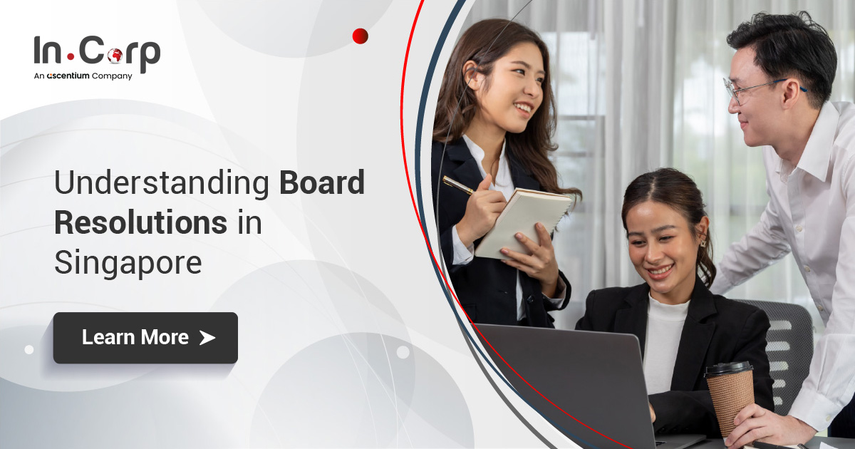Board Resolutions in Singapore: What Are They and Why Are They Important?